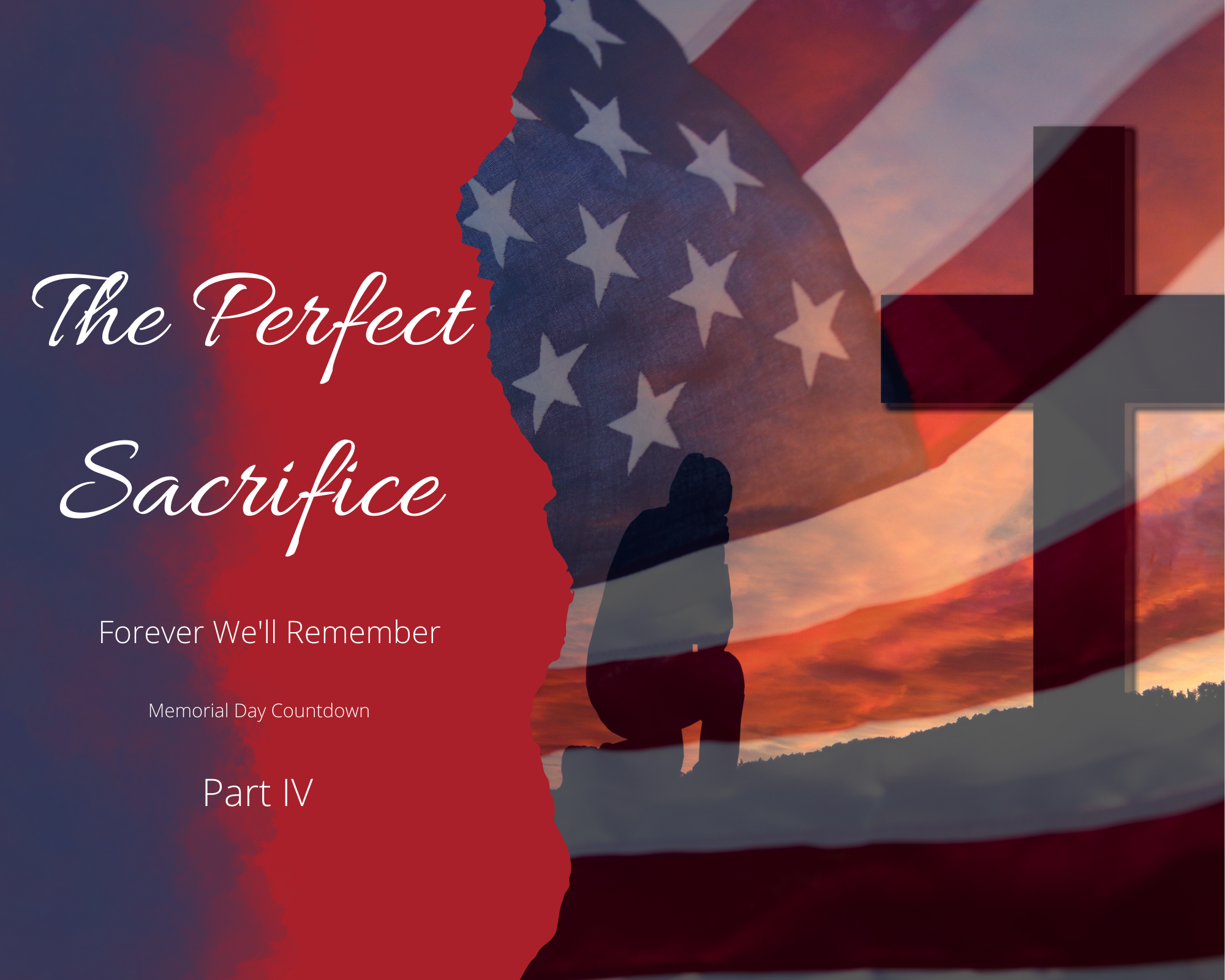 The Perfect Sacrifice// Forever We’ll Remember Day 4 | Seeking The ...