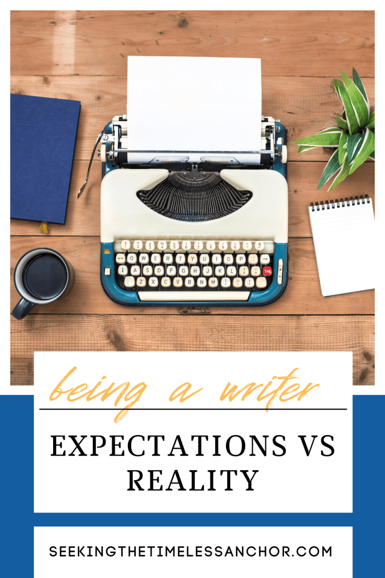 Writers// Expectations vs Reality | Seeking The Timeless Anchor