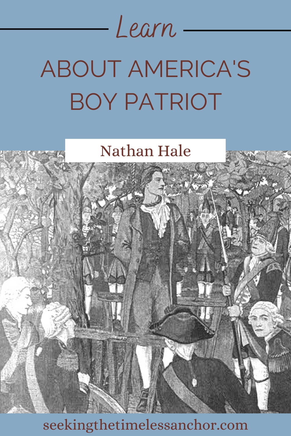 Nathan Hale: Heroes of History Spotlight | Seeking The Timeless Anchor