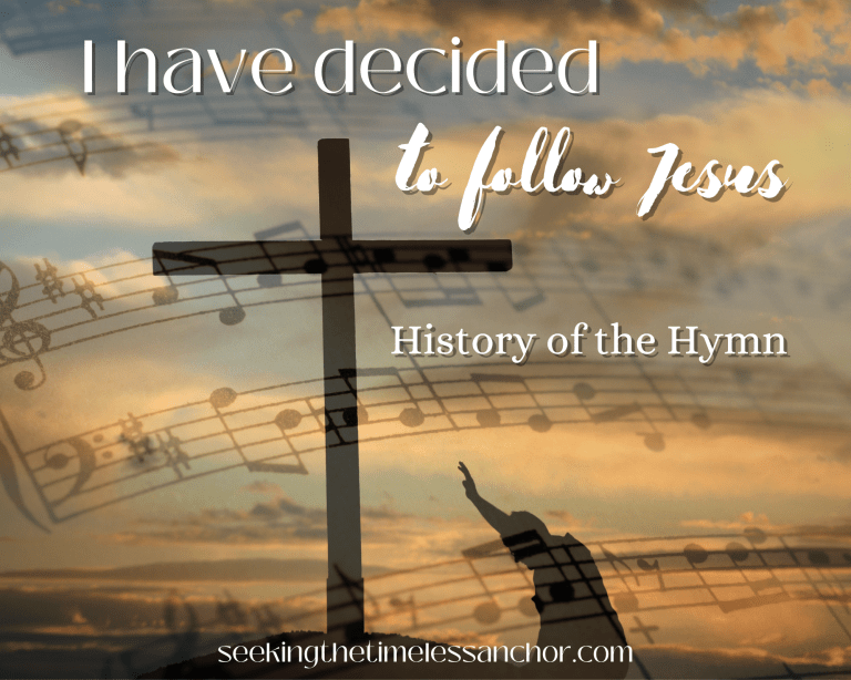 I Have Decided To Follow Jesus// History of the Hymn | Seeking The ...