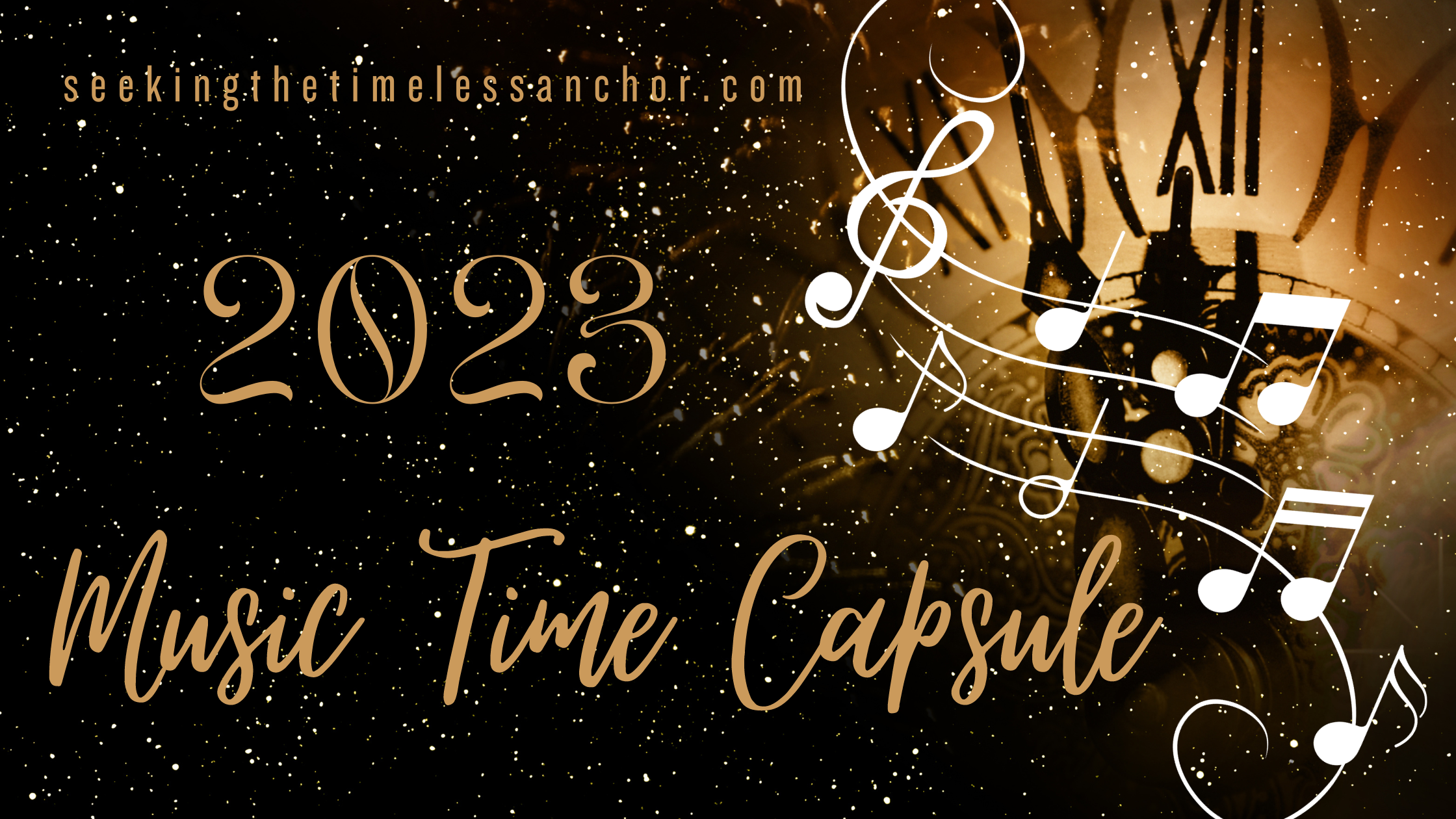 2023 Music Time Capsule | Seeking The Timeless Anchor